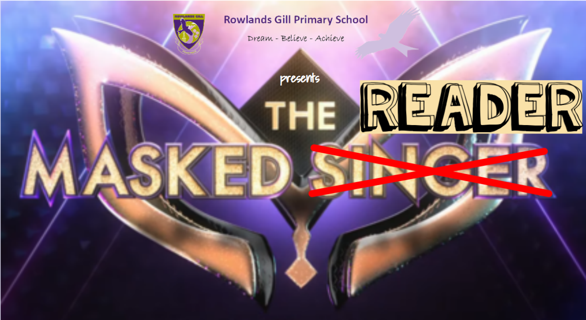The Masked Reader Competition- World Book Day 2021 | Rowlands Gill ...